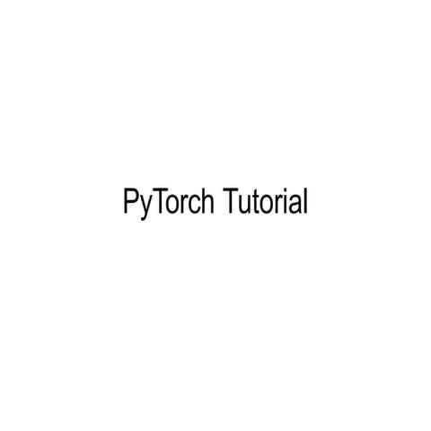 Pytorchtutorialfollowthistostartpptx 