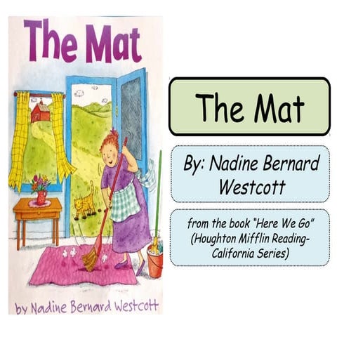 The Mat by: Nadine Bernard Westcott | PPT