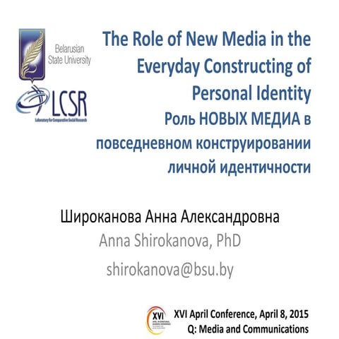 The role of new media in the everyday contructing of personal identity ...