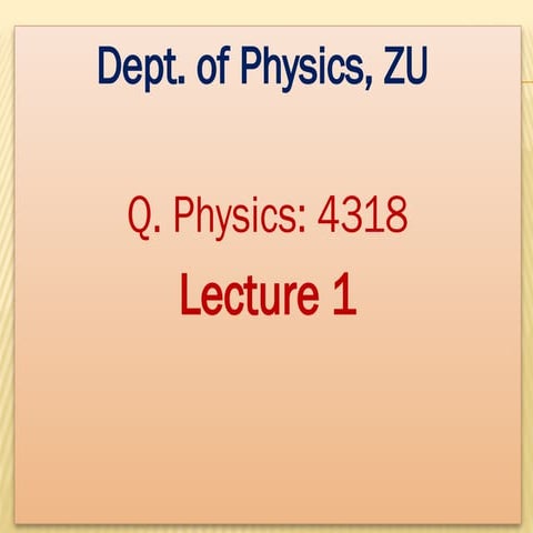 Quantum mechanics introduction.I.4318.Lect.1.pptx
