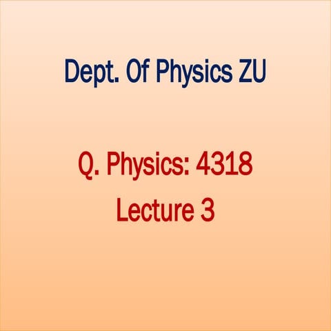 Quantum mechanics introduction.I.4318.Lect.3.pptx