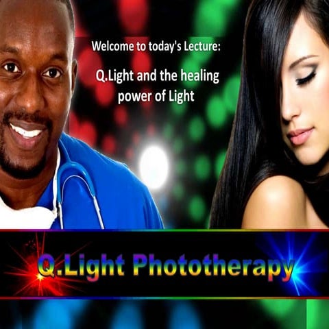 Q.light Phototherapy Education Program - Q.Light and the healing power ...