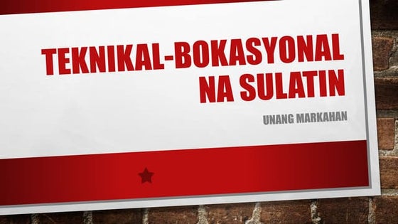 Aralin 2 Teknikal Bokasyunal na Sulatin | PPT