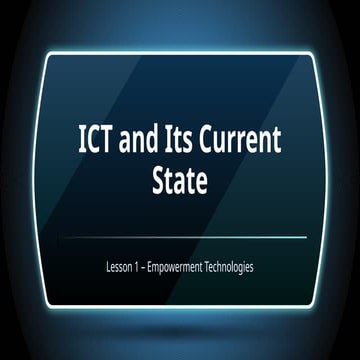 Q1-LESSON1-EMPTECH-ICT AND IT'S CURRENT STATE.pptx