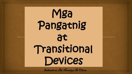 Filipino 9- Pangatnig at Transitional Devices | PPTX