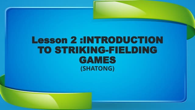 PE 6 Striking games-fielding games.pptx