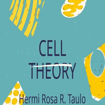 GENERAL BIOLOGY Q1 -W1-CELL THEORY .pptx
