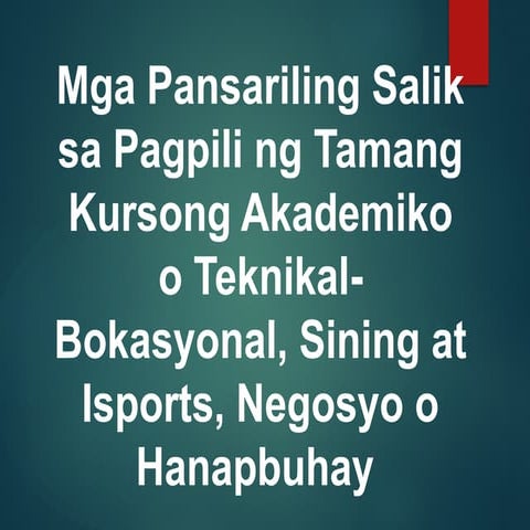 EsP9-M13-Mga Pansariling Salik Sa Pagpili ng Track o Kurso.pptx