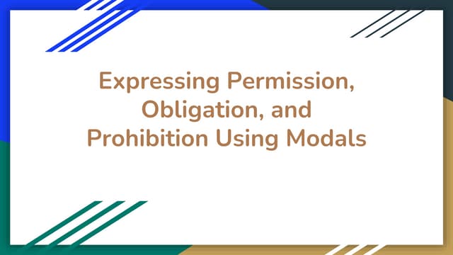 Expressing Permission, Obligation and Prohibition using Modals.pptx