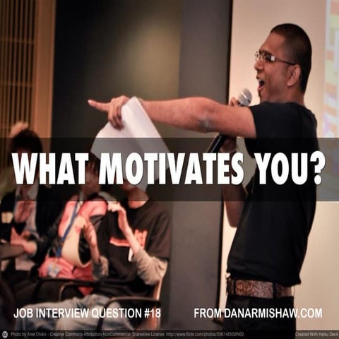 "What Motivates You" Job Interview Question | PPT
