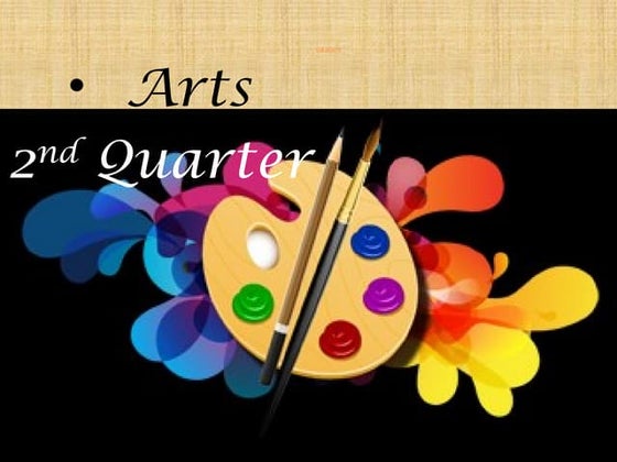 ARTS - QUARTER II (GRADE 9).pptx | Painting | Arts and Crafts