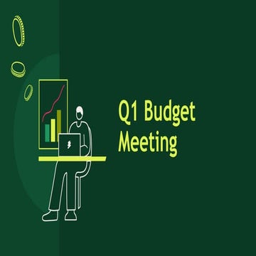 Q1 Budget Meeting presentation quarter 1.pptx