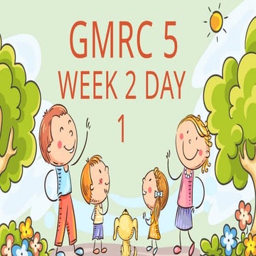 Q1-GMRC-5-WEEK-1-DAY-3.pptx matatag curriculum | PPTX