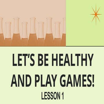 Let’s be healthy and play games!....pptx