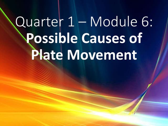 grade 10 causes of plate movement Q1.LESSON 4.pptx | Geography | Science