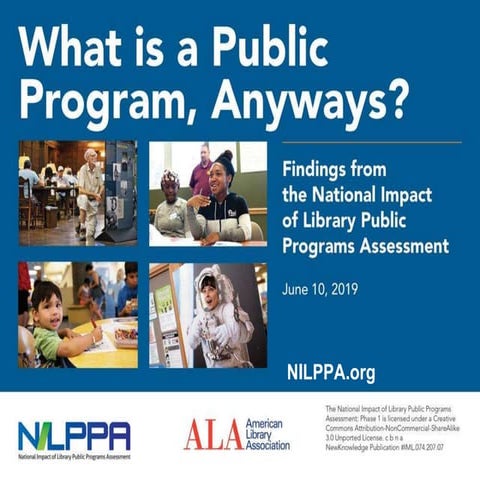 What Is a Program, Anyway? Findings from NILPPA, ALA's National Study of Library Public Programs ...