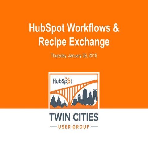 TC HUG: HubSpot Workflows & Recipe Exchange | PDF