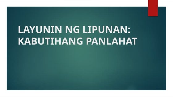 Esp 9 Modyul 1: Layunin ng Lipunan: Kabutihang Panlahat | PDF
