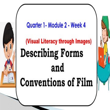 !Q1 W4 ENGLISH 6 PPT ( Describing Forms and Conventions of FILM), 2023-22024.pptx