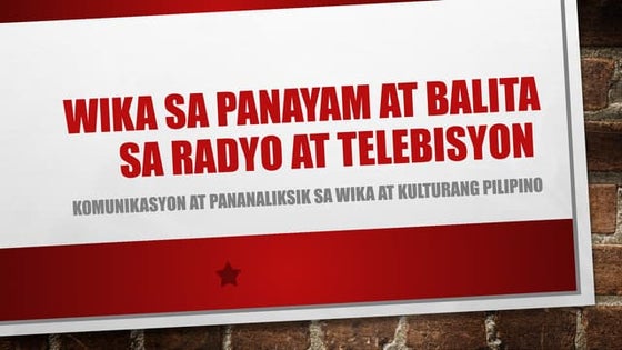 Q2-WK1-Wika sa Panayam at Balita sa Radyo at Telebisyon.pptx