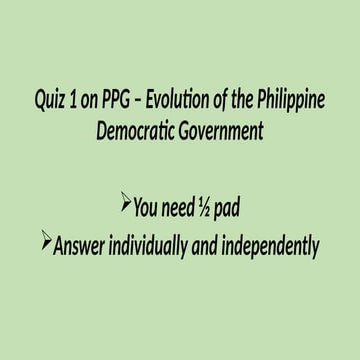 Q2- Quiz 1 - PPG- Evo of Phil Dem Gov.pptx