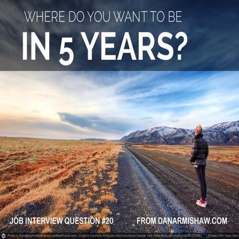 "Where Do You Want to be in Five Years" Job Interview Question | PDF