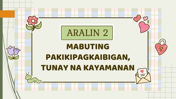 Q2-ESP8-Aralin6-Mabuting Pakikipagkaibigan,Tunay na Kayamanan.pptx
