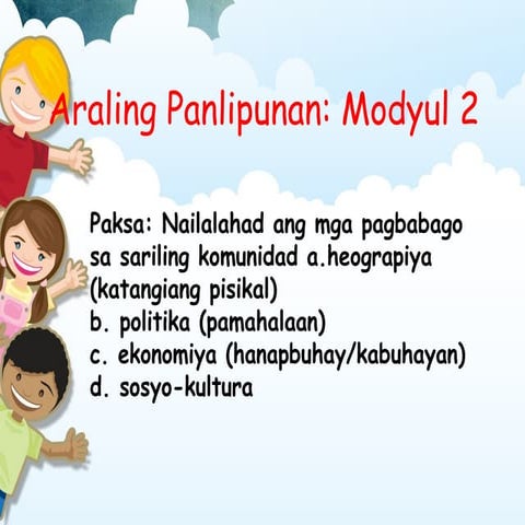 Q2_ARPAN_MOD 2_Nailalahad ang mga pagbabago sa sariling komunidad.pptx