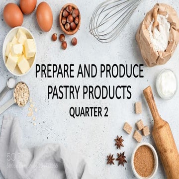 Q2_BPP 10_Lesson 1-Prepare and produce pastry products.pptx