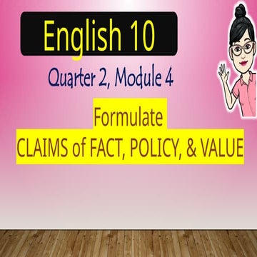 Claims of Fact, Value and Policy.pptx