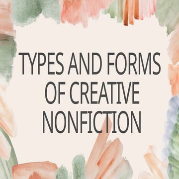 Lesson 1 Types and Forms of Creative Non Fiction.pptx