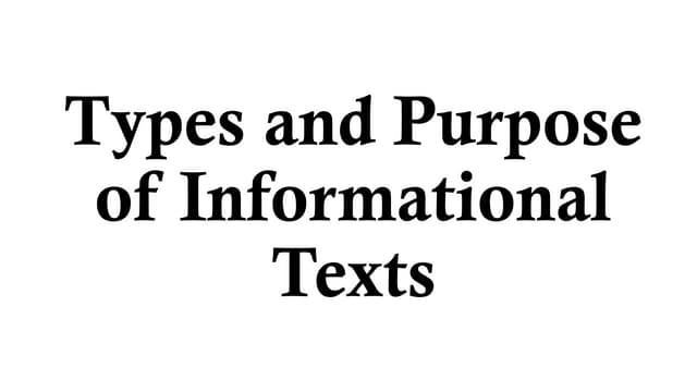 Informational & Factual Text. (Types, Structures and Its Purposes pdf | PDF