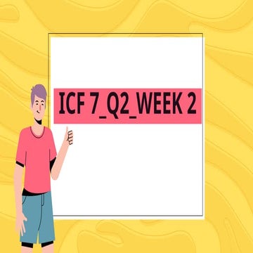 ICF 7 QUARTER 2 WEEK 2 powerpoint presentation | PPTX