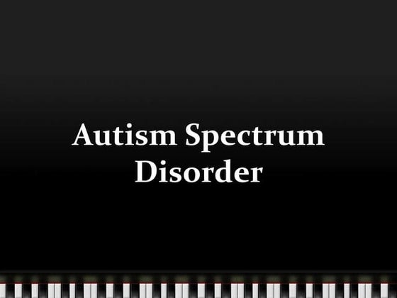 Autism Spectrum Disorders | PPT