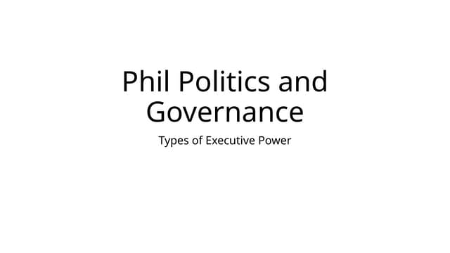 THE ROLES AND POWER OF EXECUTIVE BRANCH | PPTX