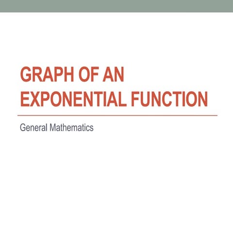 GRAPH OF AN EXPONENTIAL FUNCTION AND ETC | PPTX