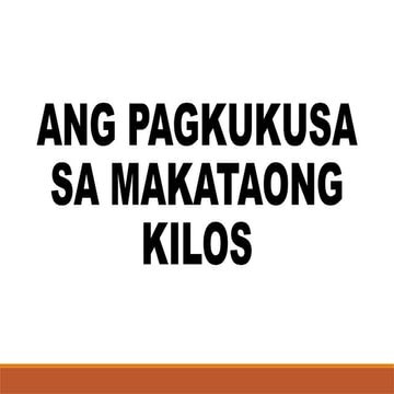 Q2M1-ANG-PAGKUKUSA-SA-MAKATAONG-KILOS.pptx