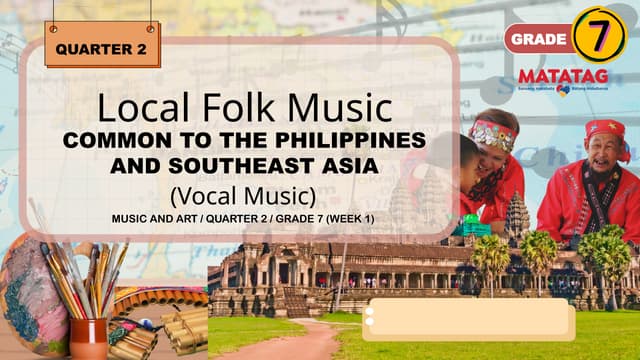 MUSIC AND ARTS 7 Q2 WEEK 1 MATATAG CURRICULUM.pptx