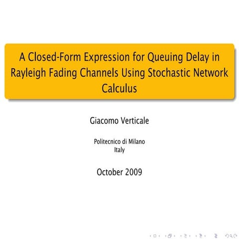 A Closed-Form Expression for Queuing Delay in Rayleigh Fading Channels ...