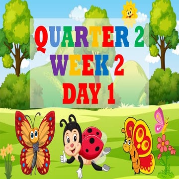 Kindergarten Lesson Q2 WEEK 2 DAY 1.pptx