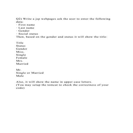 Q2) Write a jsp webpages ask the user to enter the following data.docx