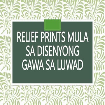 Q3-ARTS-Relief-prints-mula-sa-disenyong-gawa-sa-luwad.pptx