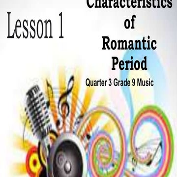 Q3-PPT-Music9 (Characteristics of Romantic Period) (1).pptx
