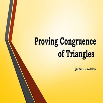 Quarter 3 - proving triangle congruence.pptx