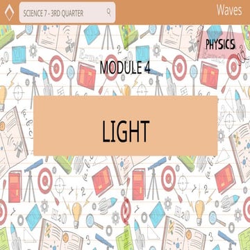 Q3 - Science 7 - Module 4 Light THEYM.pptx