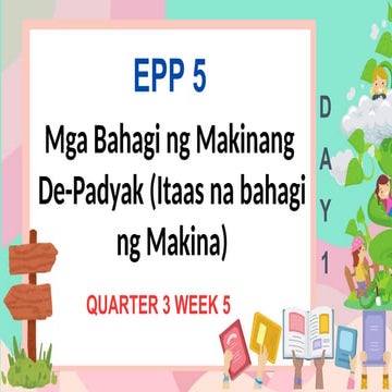 Q3-W5-EPP 5.pptx Mga Bahagi ng Makinang De-Padyak (Itaas na bahagi ng ...