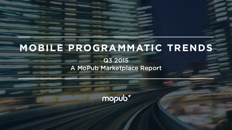 Mobile Programmatic Trends: Q3 2015