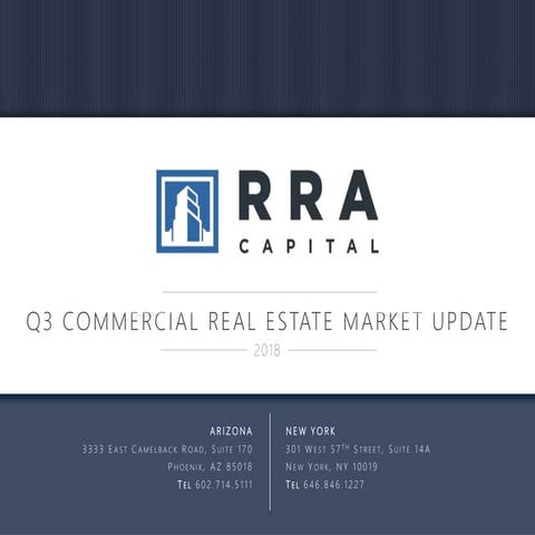 Q3 2018 Commercial Real Estate Market Update from RRA Capital | PPT