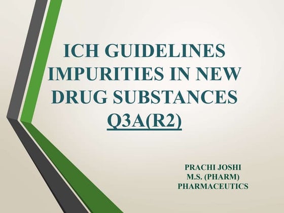 ICH Q3B (R2):Impurities in new drug products | PPTX | Pharmaceutical ...