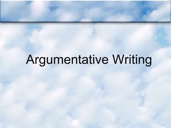 Argumentative Writing ppt - Grades 10-11 / Forms 4 - 5 | PPTX